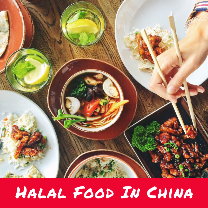A Guide To Finding Halal Food In China – Halal Chinese Food In Malaysia