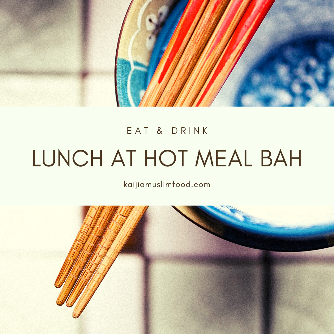 Lunch At Hot Meal Bah Cyberjaya – Halal Chinese Food In Malaysia